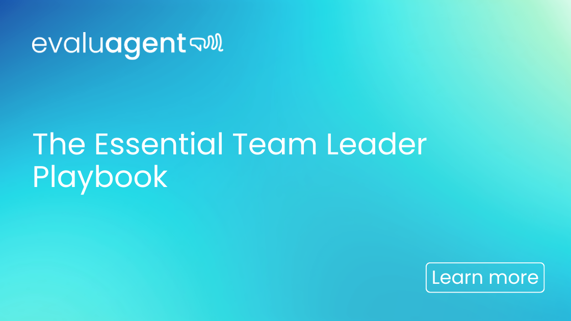 The Essential Team Leader Playbook - evaluagent