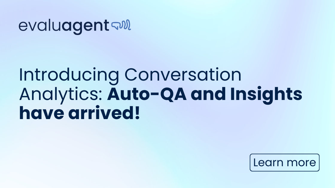 Introducing Conversation Analytics: Auto-QA and Insights have arrived! - evaluagent