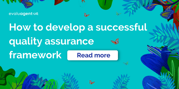 How to Develop A Successful Quality Assurance Framework - evaluagent