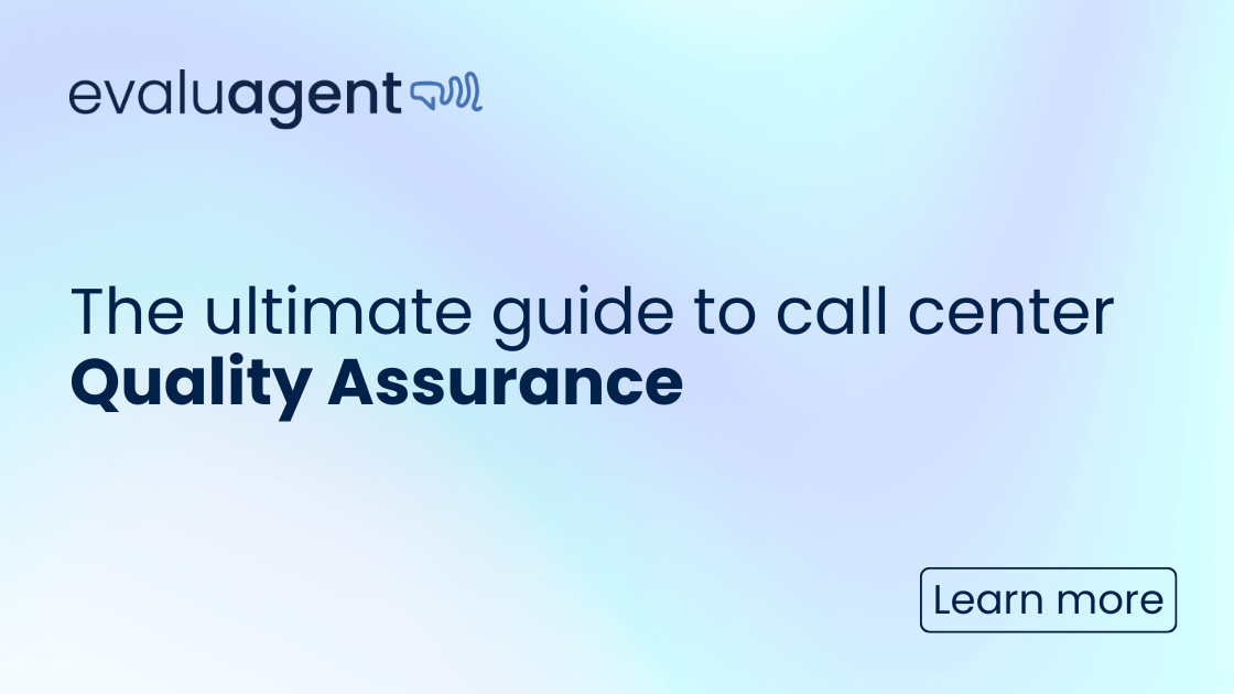 Your Ultimate Guide to Call Centre Quality Assurance - evaluagent