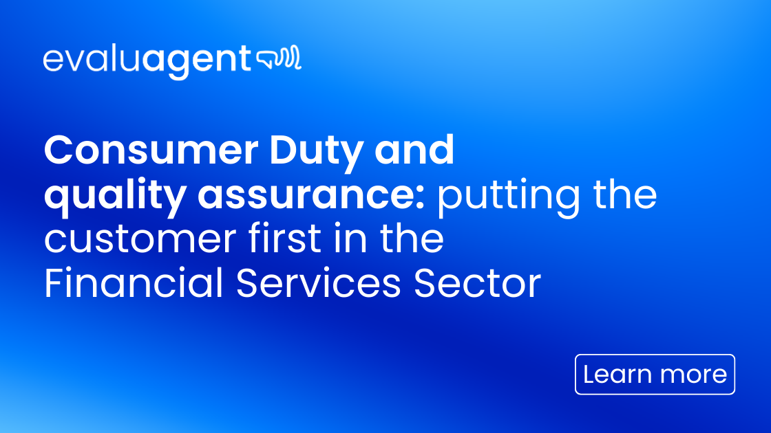 Consumer Duty and Quality Assurance Webinar - evaluagent