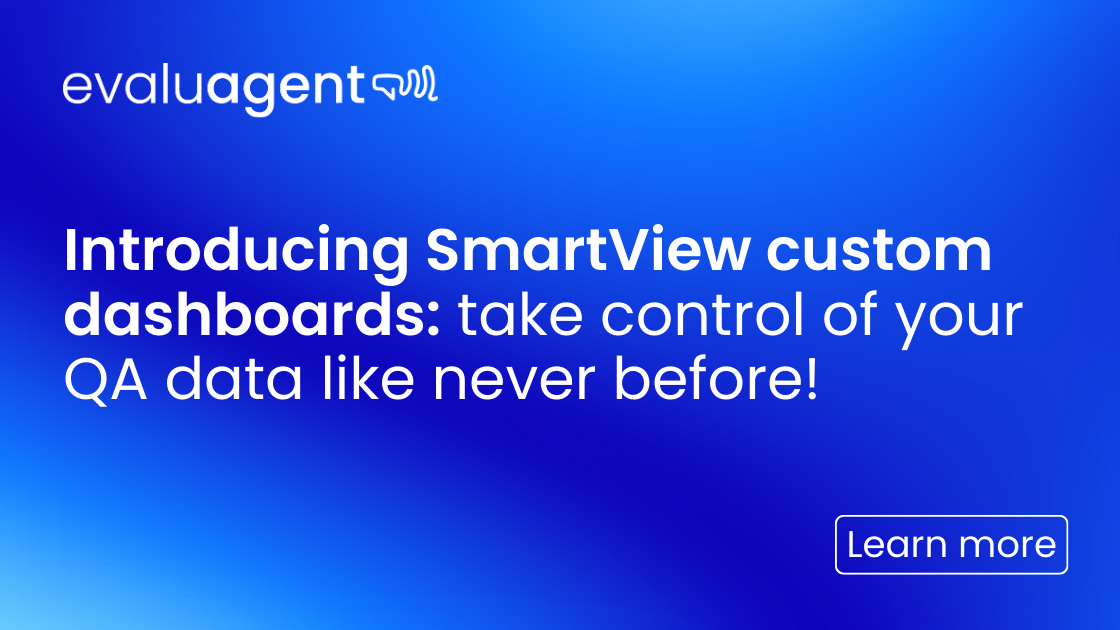 Introducing SmartView Custom Dashboards - evaluagent