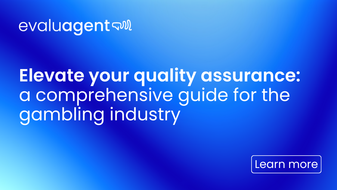 A Quality Assurance Guide for the Gambling Industry - evaluagent