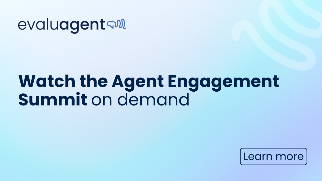 Agent Engagement Summit: On Demand - evaluagent