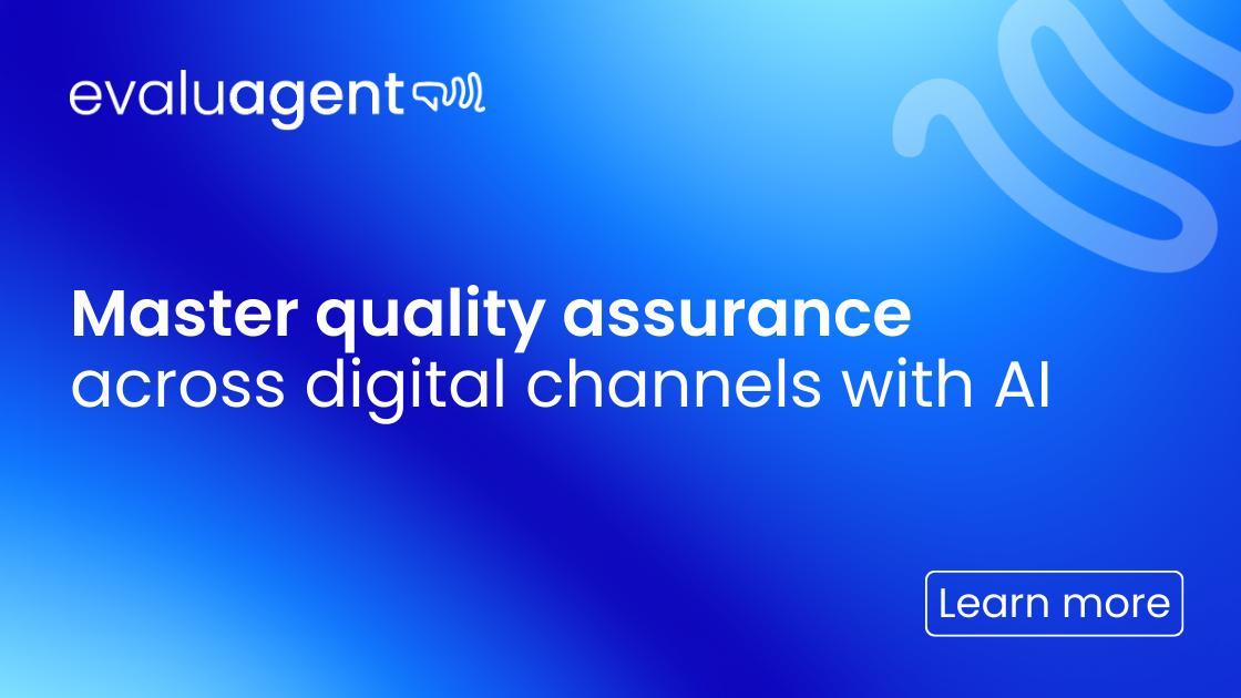 Master Quality Assurance across digital channels with AI - evaluagent