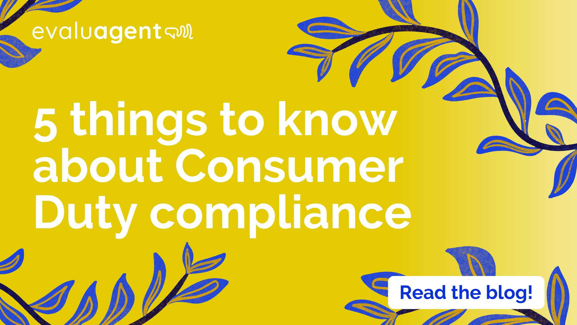 5 things you need to know about Consumer Duty compliance - evaluagent