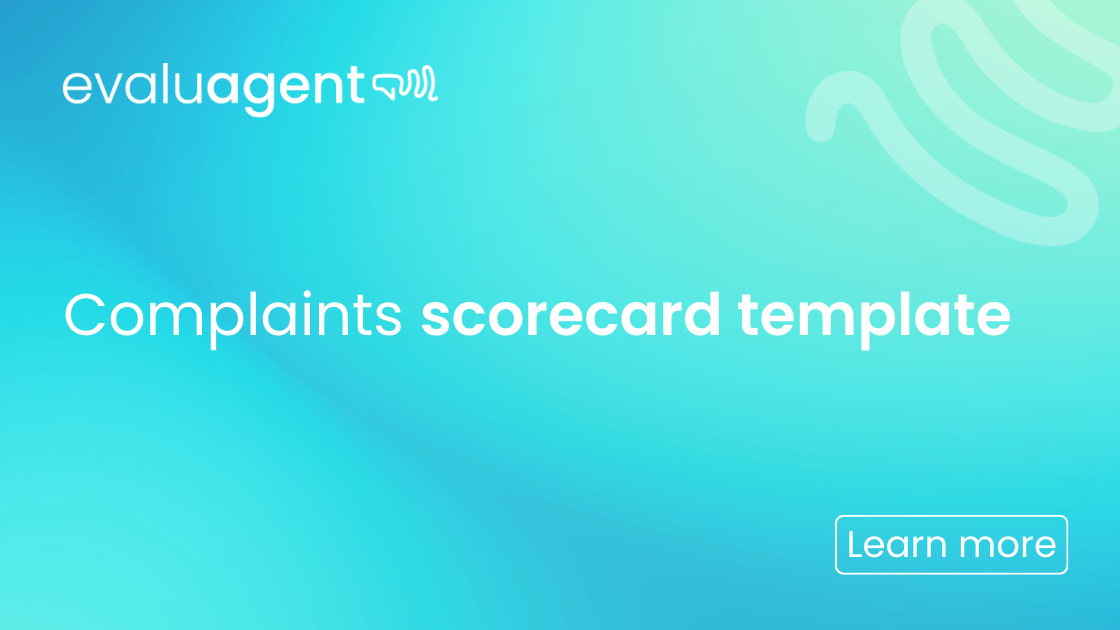 Complaints scorecard template - evaluagent