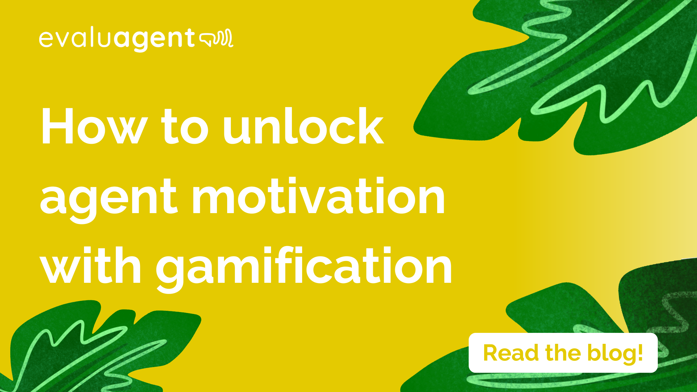 How to unlock agent motivation with gamification - evaluagent