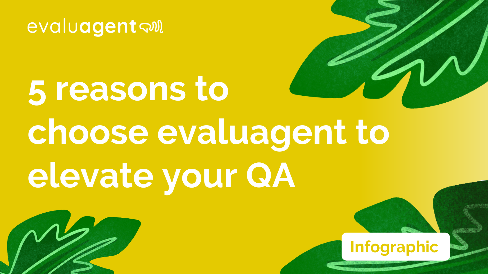 Infographic: 5 reasons to choose evaluagent - evaluagent