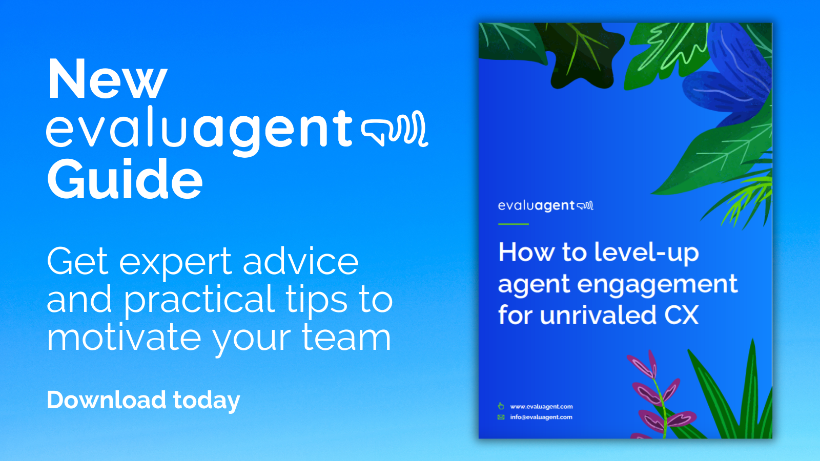 Guide: How to level-up agent engagement for unrivaled CX - evaluagent