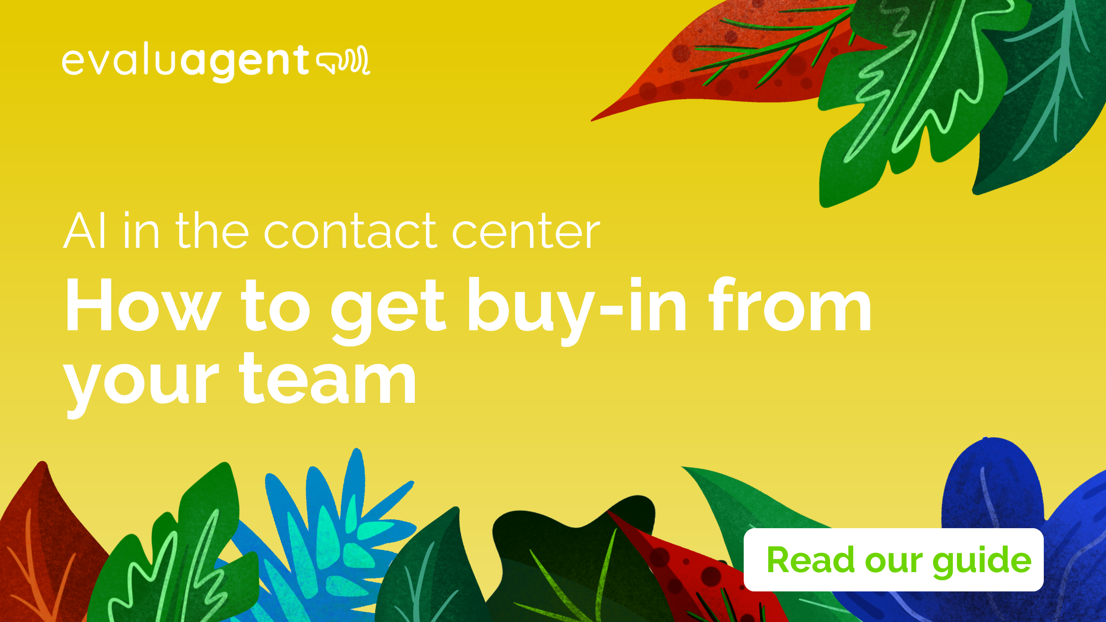 Infographic: How to get your team onboard with AI - evaluagent