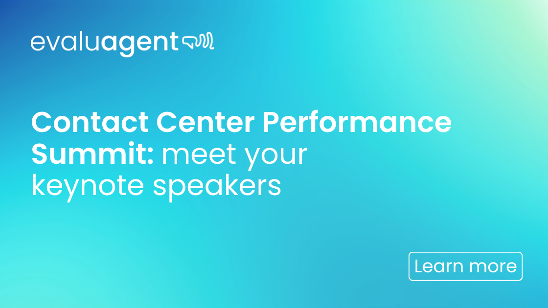 Contact Center Performance Summit: Meet your keynote speakers - evaluagent