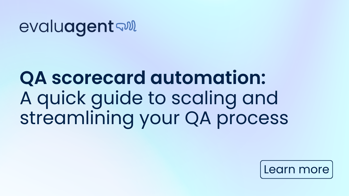 QA scorecard automation: a guide to scaling and streamlining your QA process - evaluagent